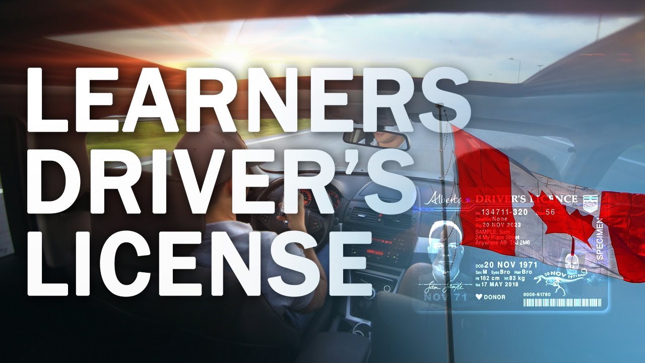 How to get your Learner Driver's License In Canada - (Alberta) # ...