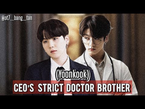 Ceo's strict doctor brother (YOONKOOK ONESHOT) #yoonkook #yoongi #jungkook #brothers #bromance