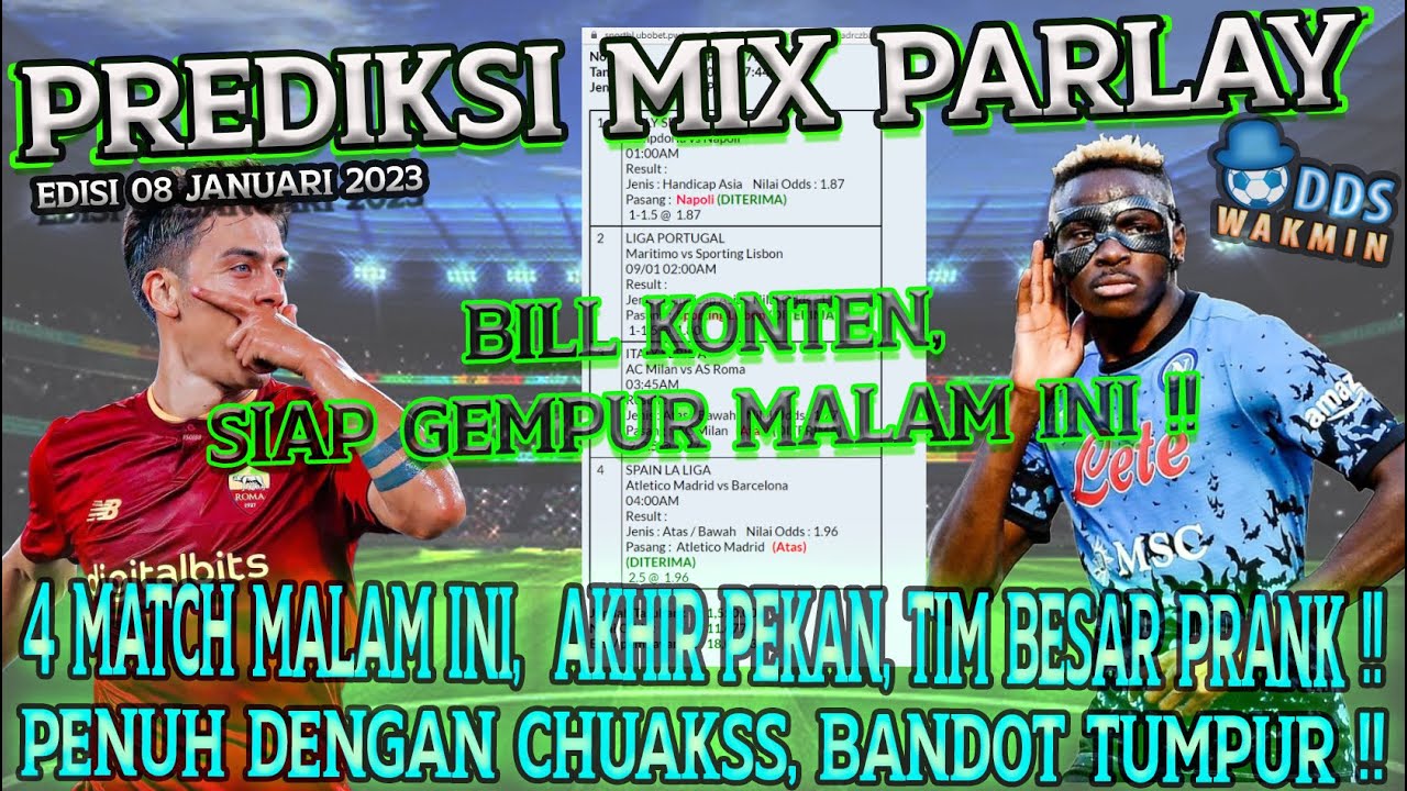 PREDIKSI MIX PARLAY MALAM INI 08-09 JANUARI 2023 || BOCORAN MIX PARLAY ...