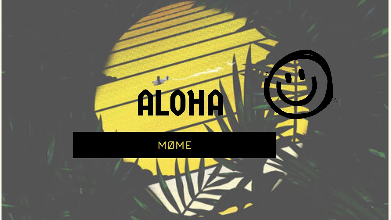 Aloha - Møme (sub español + lyrics) - YouTube