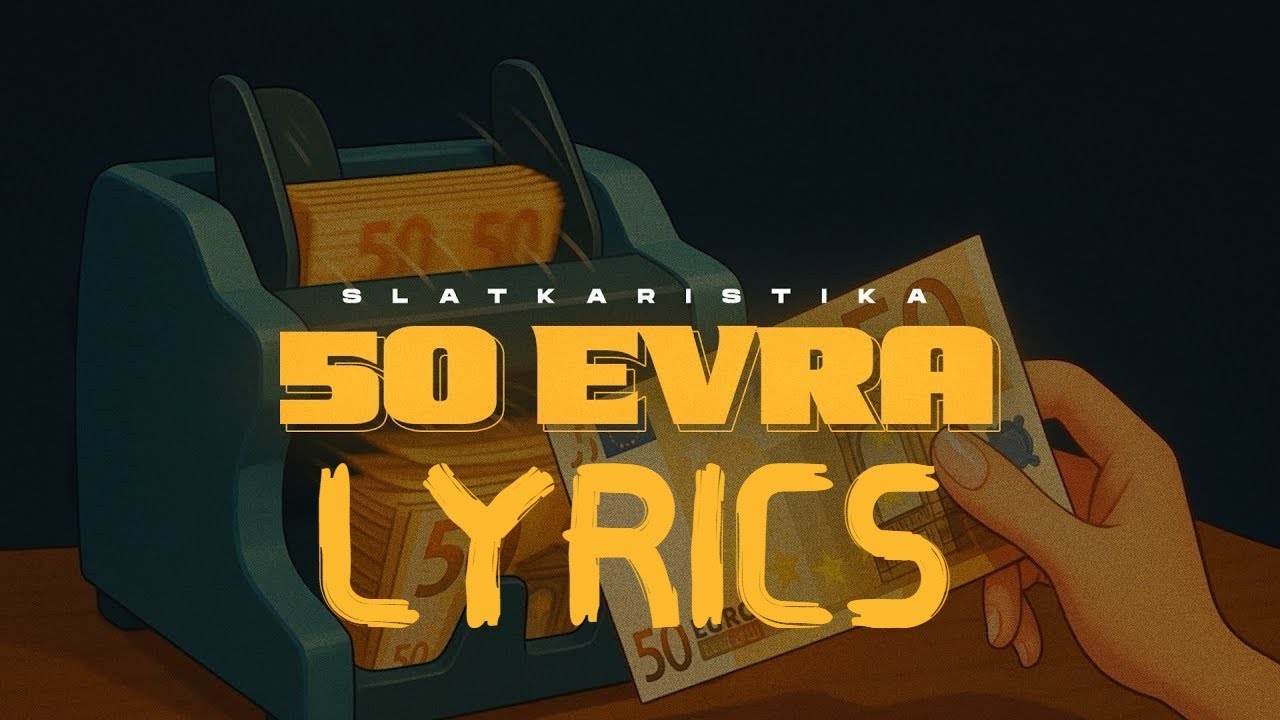 SLATKARISTIKA - 50 EVRA (LYRICS)