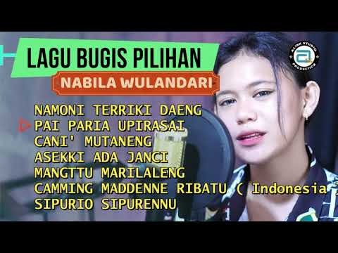 🌈 NABILA WULANDARI ~ KUMPULAN LAGU BUGIS TERPOPULER #ALINK MUSIK