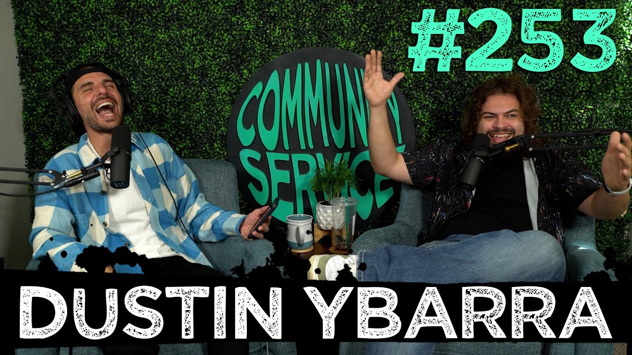 Community Service #253 - Dustin Ybarra - YouTube