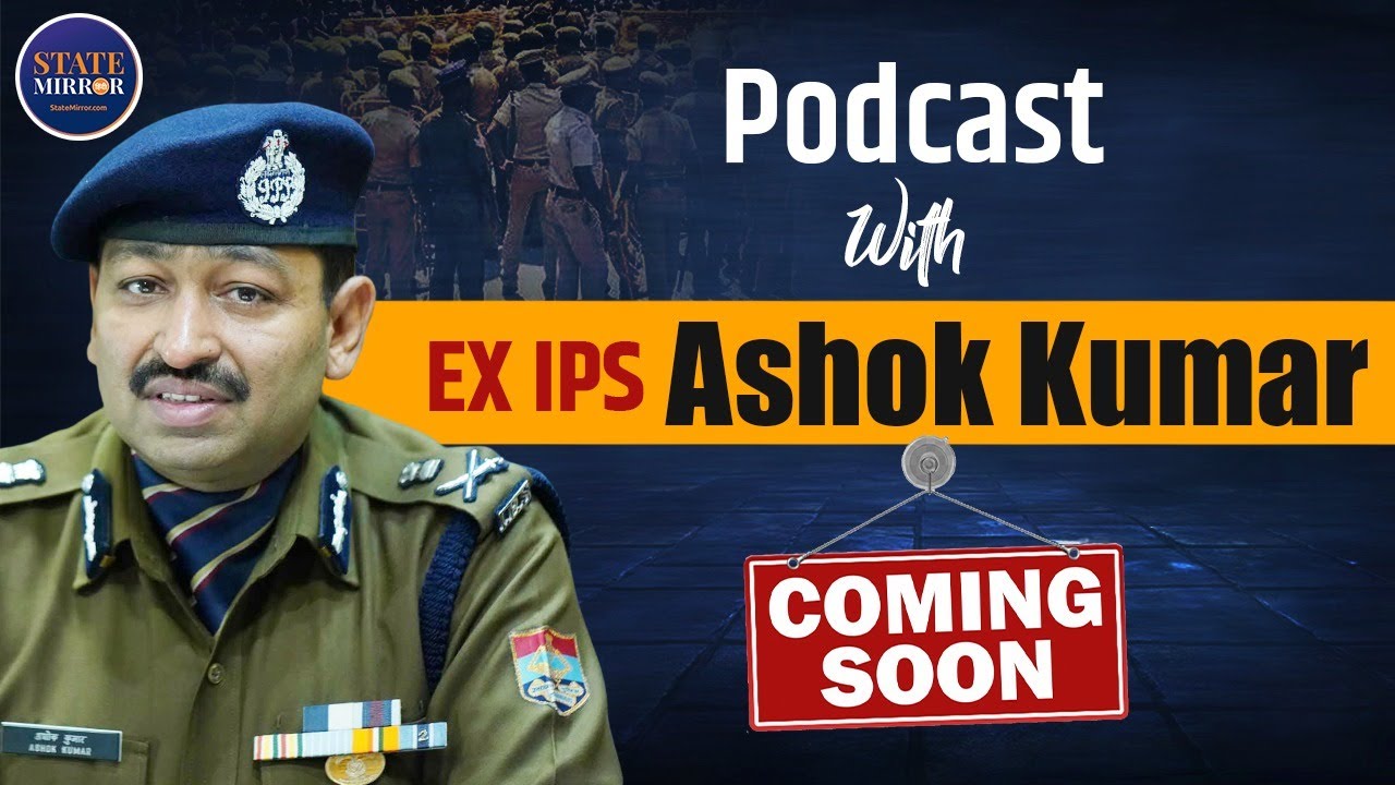 Podcast | Ashok Kumar Exclusive | Former IPS and DGP, Uttrakhand | Real ...