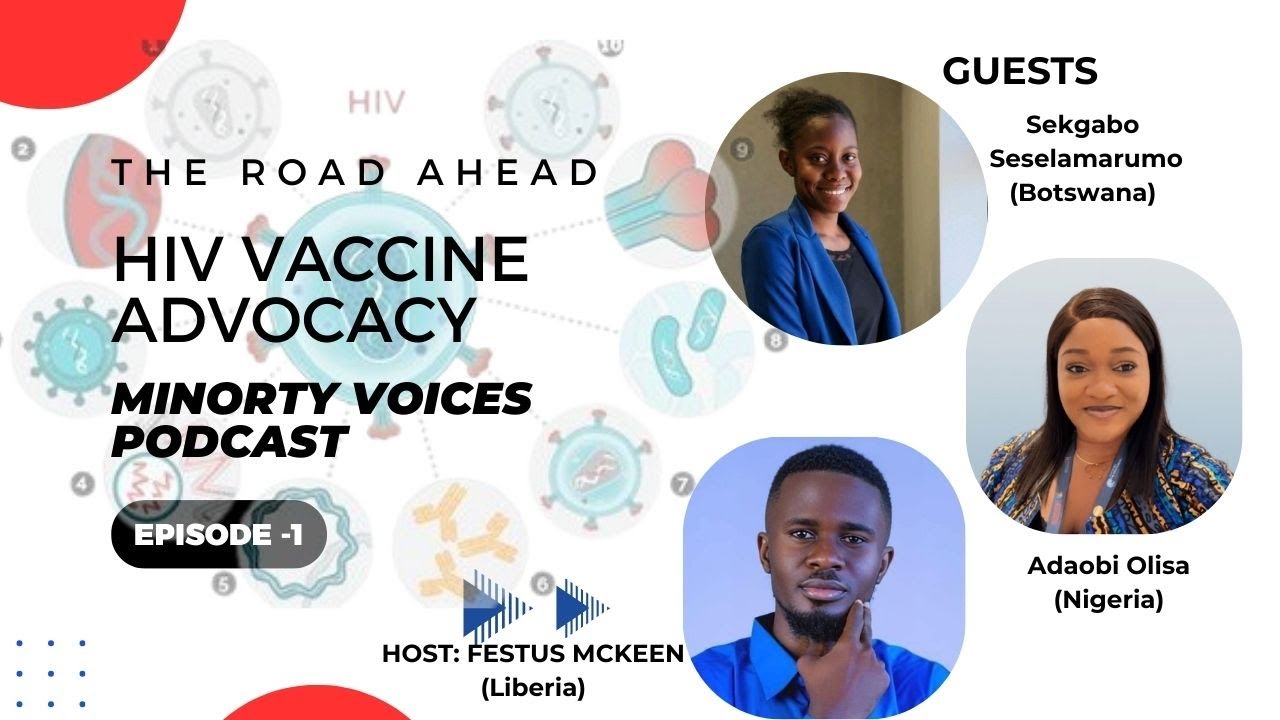 Minority Voices Podcast Episode-One "HIV Vaccine Advocacy: The Road ...