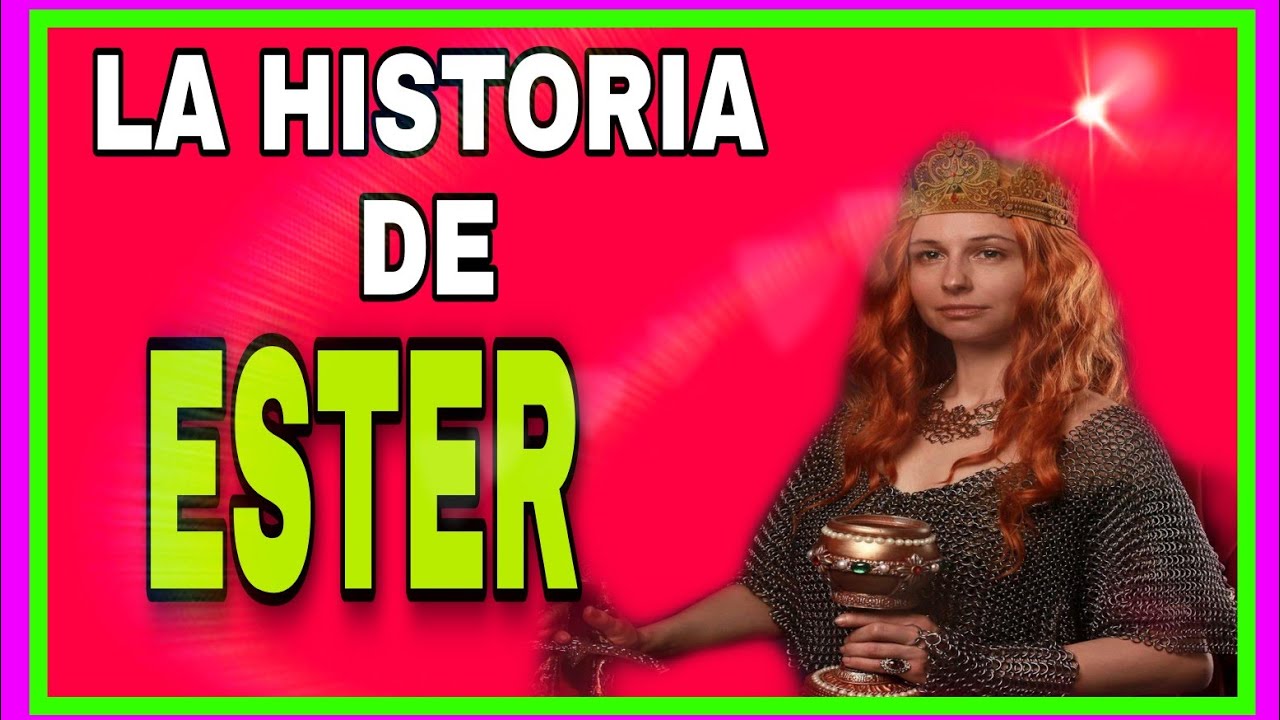 LA HISTORIA DE ESTER/LA REINA ESTER/ESTER Y MARDOQUEO/la historia de ...