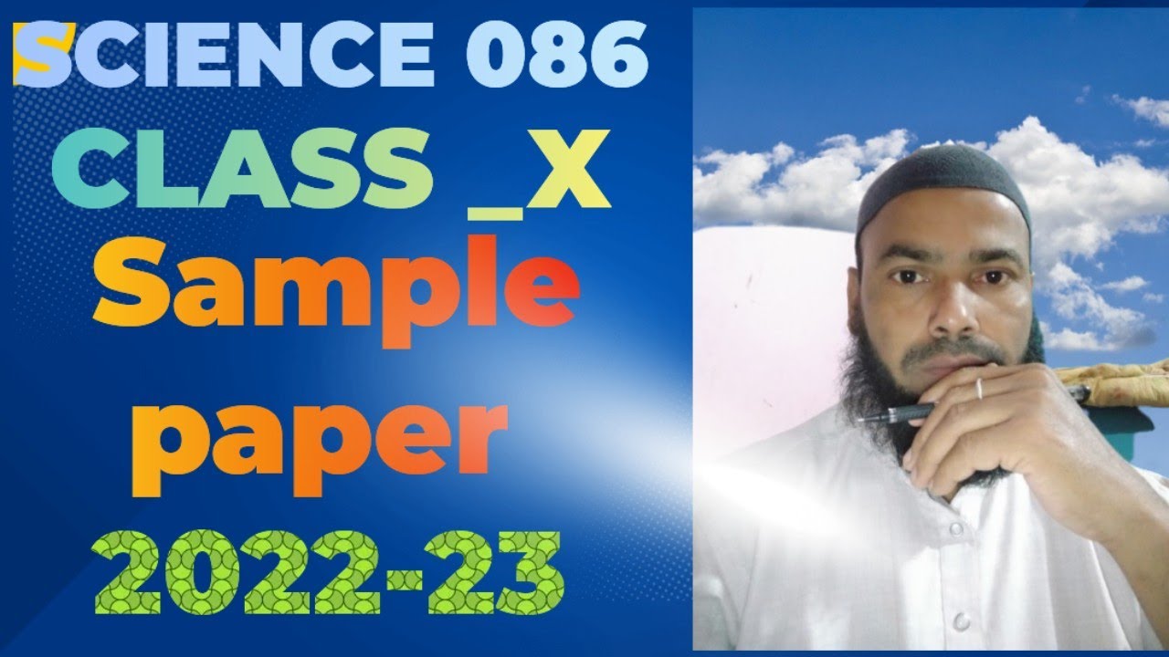 CLASS X SCIENCE 086 Sample Paper 2022 23 YouTube class-x-science-086-sample-paper-2022-23-youtube
