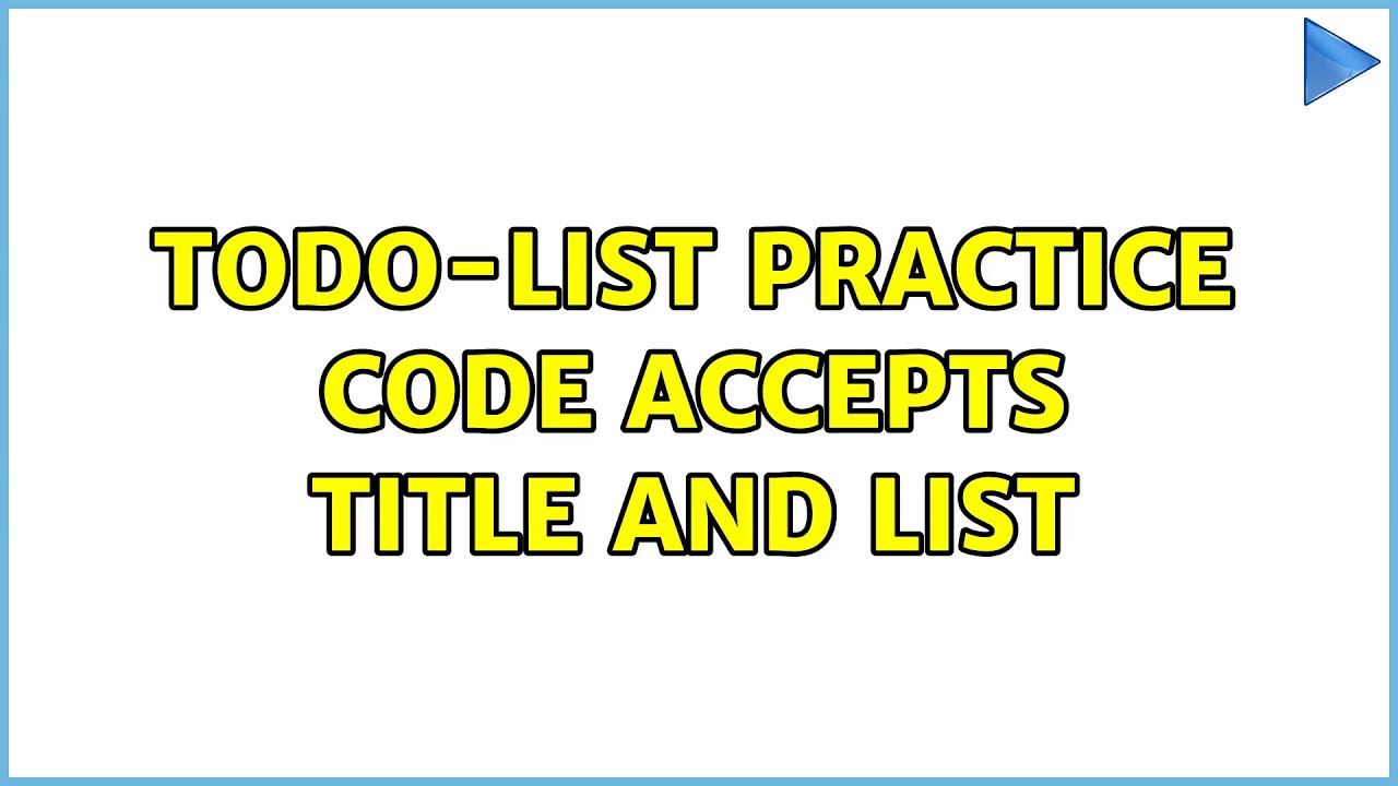 Todo-list practice code accepts title and list (2 Solutions!!) - YouTube