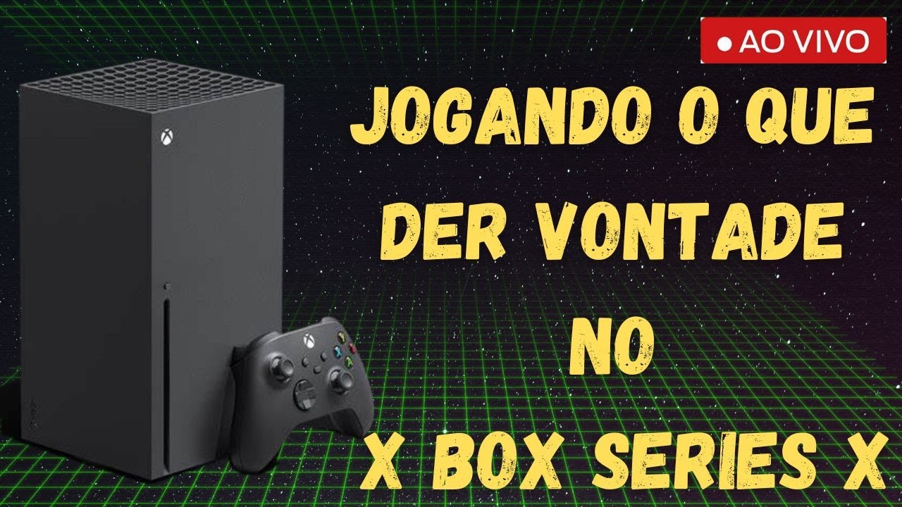 Bora jogar o que der vontade no xbox series x - YouTube