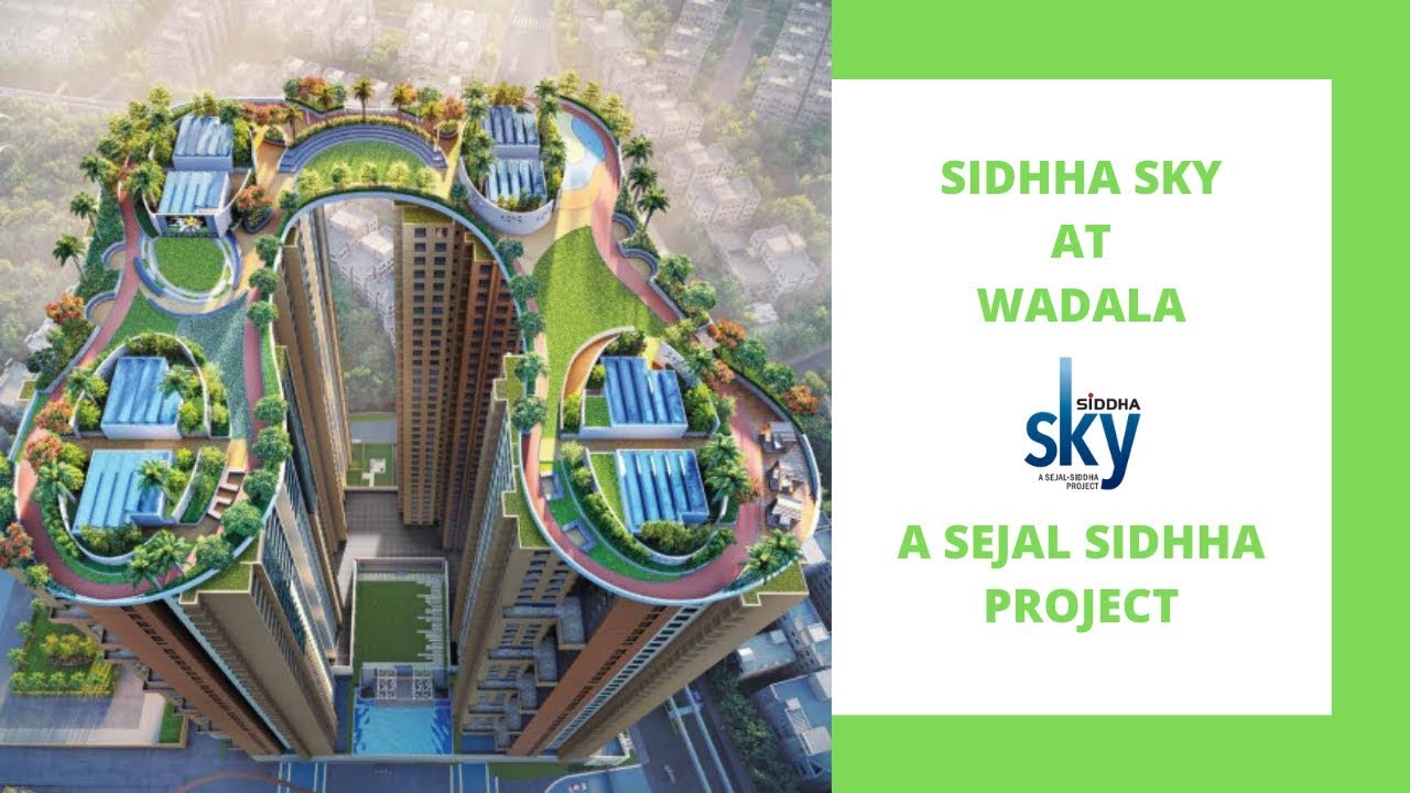 Siddha Sky Wadala | A Sejal Siddha Project | Siddha Sky Wadala Mumbai ...