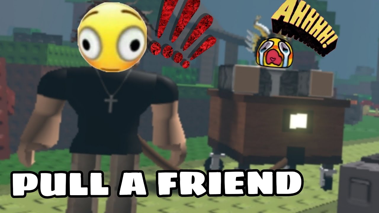ROBLOX PULL A FRIEND - YouTube