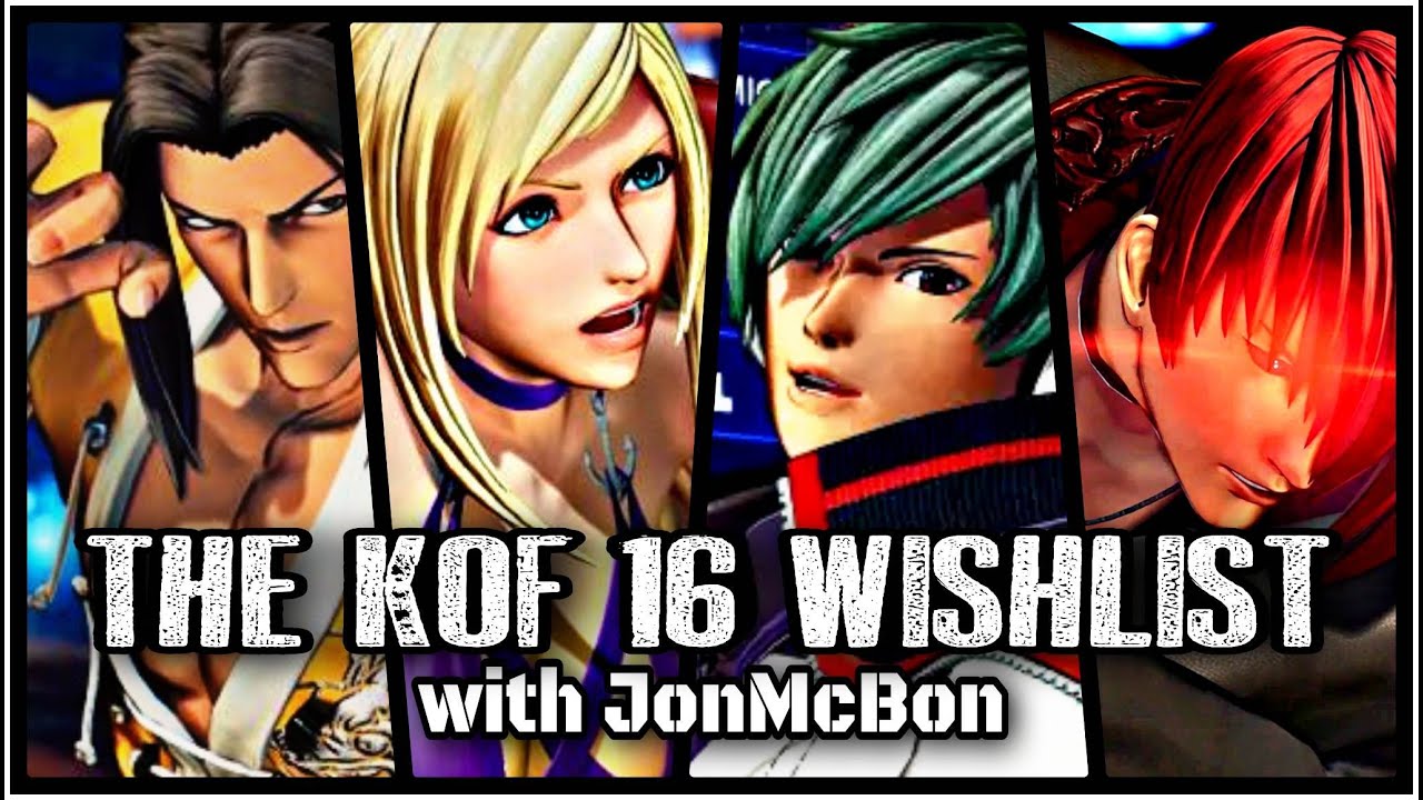 The King of Fighters 16 Wish List with @JonMcBon - YouTube