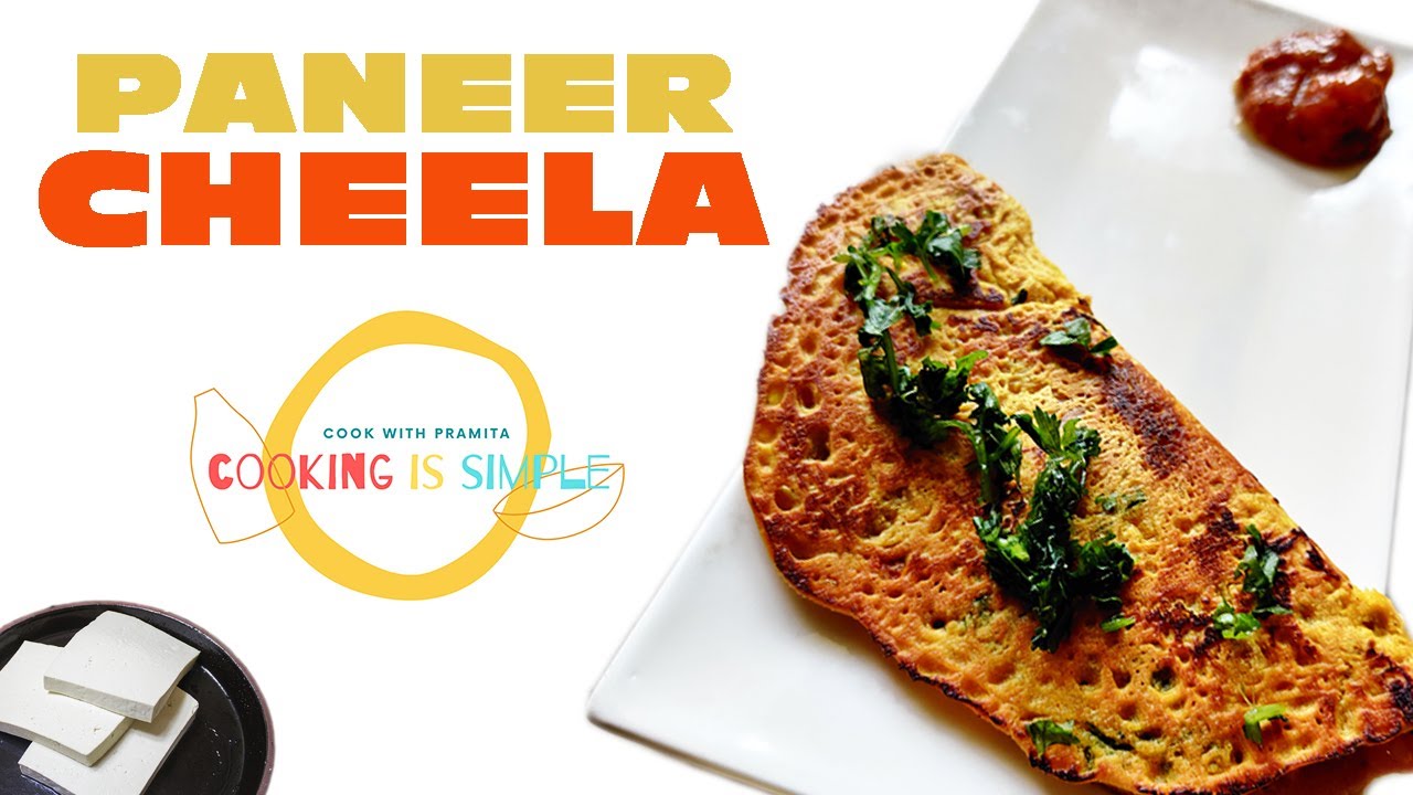 Paneer Cheela | Delicious & full of flavors | Cook with Pramita - YouTube