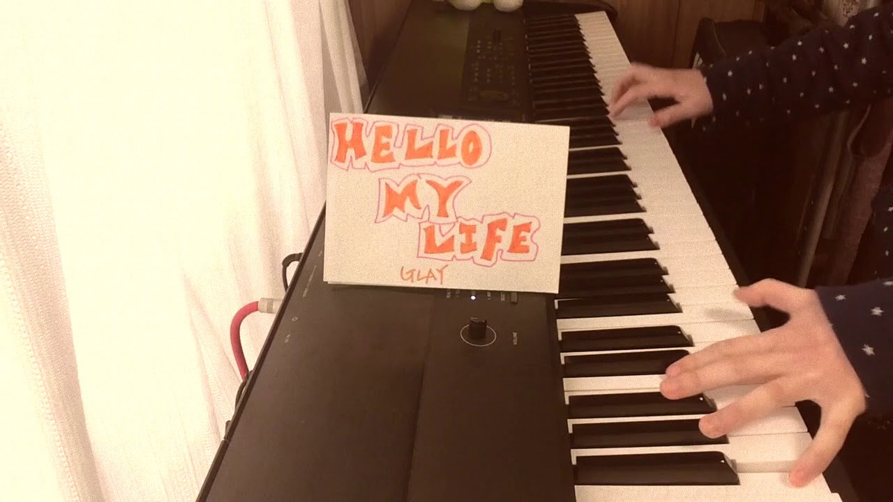 HELLO MY LIFE/GLAY(ピアノ) - YouTube