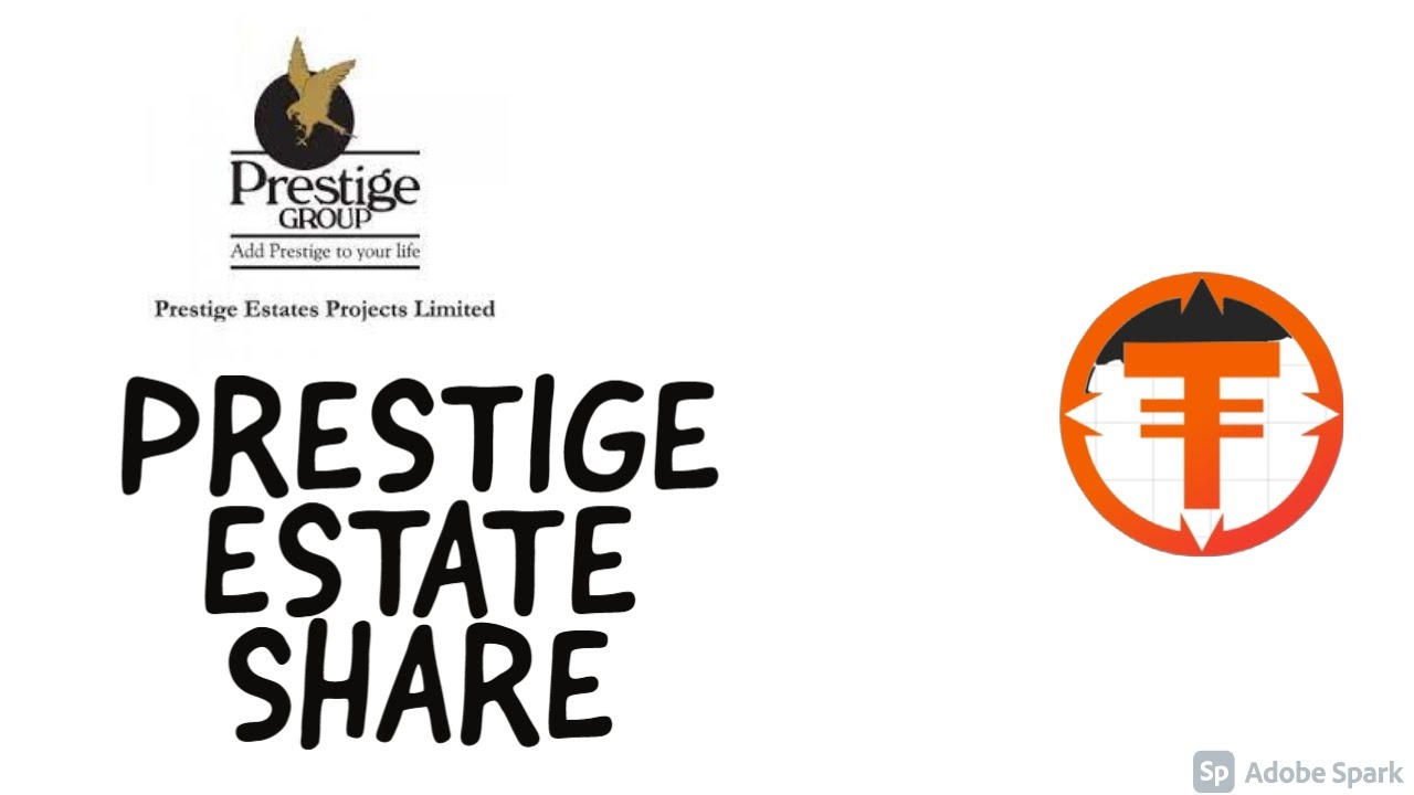 PRESTIGE ESTATE SHARE ANALYSIS - YouTube