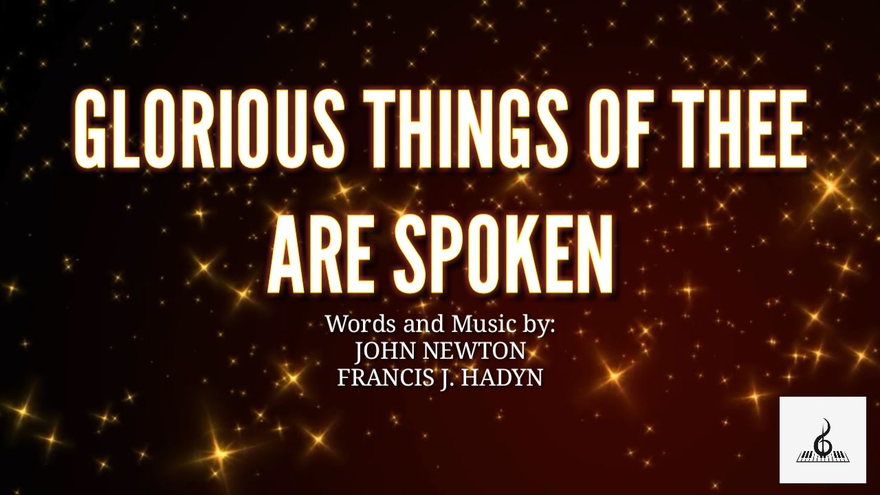 "Glorious Things of Thee Are Spoken" || Piano Accompaniment and Lyrics ...