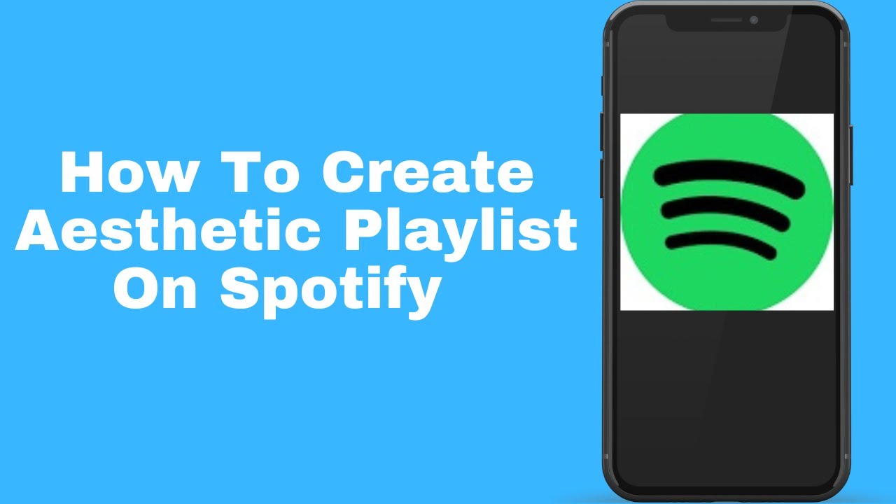 How To Create Aesthetic Playlist On Spotify - YouTube