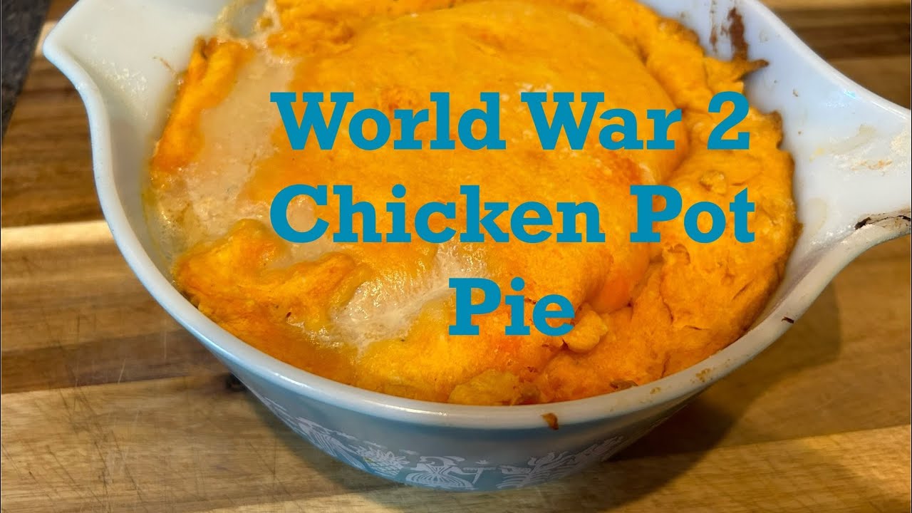 World War 2 Era Chicken Pot Pie - YouTube