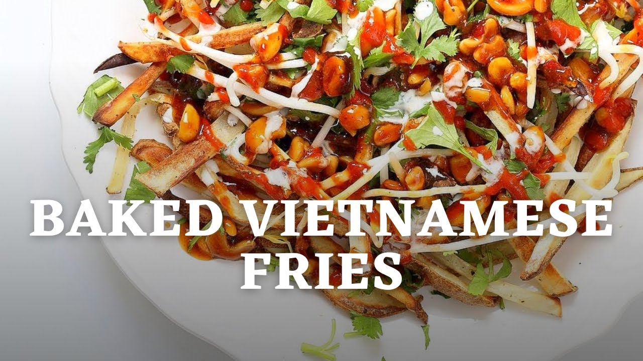 BAKED VIETNAMESE FRIES | Vegan Richa Recipes - YouTube