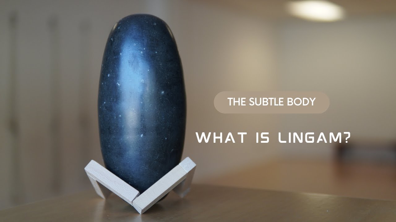 What is Lingam? | Body, Mind and Spirit | Chakras | Koshas - YouTube