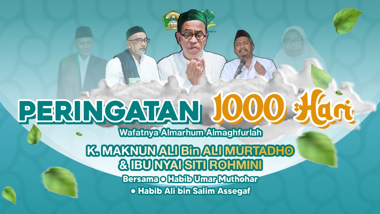 1000 Hari & Haul Simbah K . Maknun Ali & Ibu Nyai Siti Rohmini Bersama Habib Umar Muthohar ...