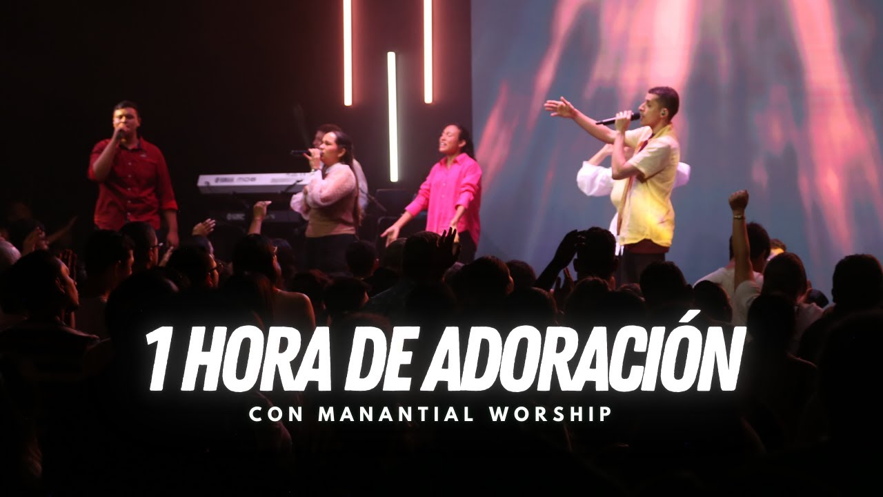 1 Hora De Música Cristiana De Adoración l Lo Mejor De Manantial Worship ...