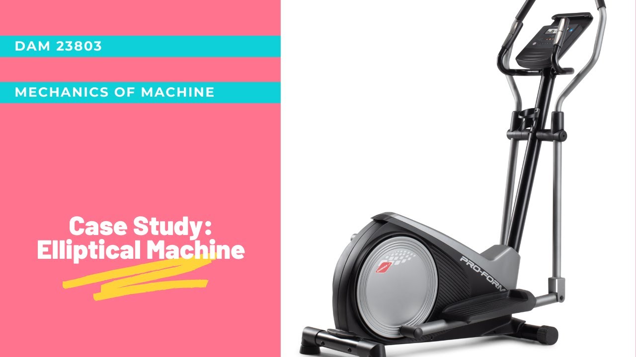 Mechanics of Machine Case Study: Elliptical Machine - YouTube