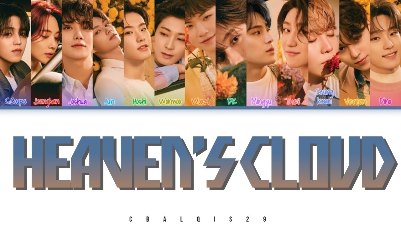 SEVENTEEN (세븐틴) - 'HEAVEN'S CLOUD' (Color Coded Lyrics Eng/Rom/Han/가사 ...
