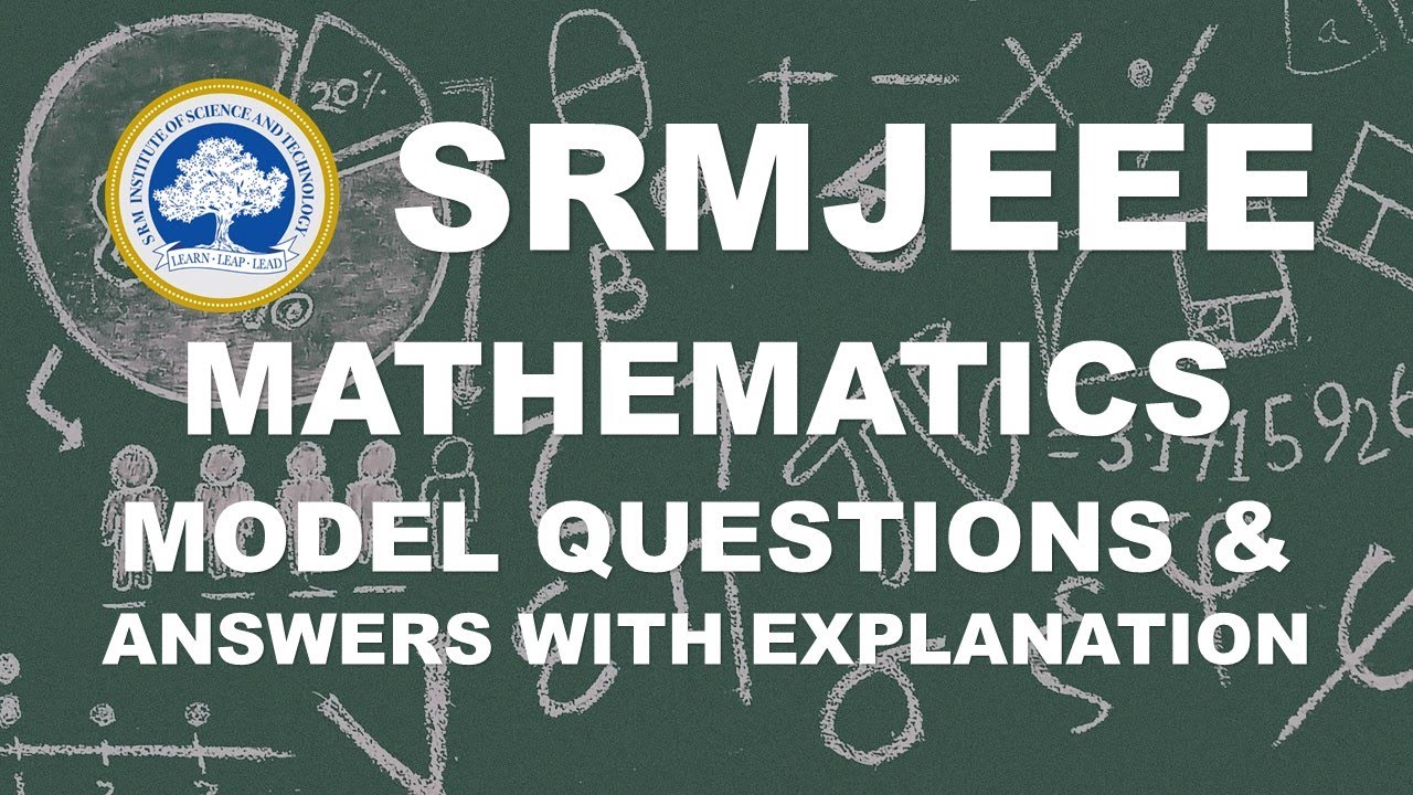 SRMJEEE Mathematics | Model Questions and Answers with Explanation ...