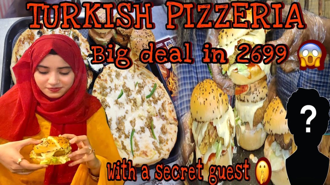 Turkish pizzeria restaurant in Karachi itna Kuch sirf 2699 kaisy ?|| fast food || the taste ...