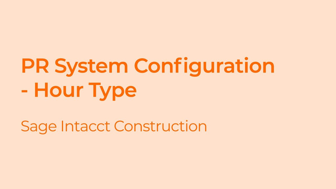 Setting Up Hour Types for Payroll Configuration in Sage Intacct ...