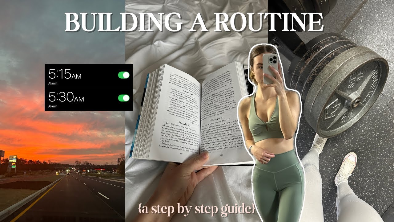 how to build a routine you'll *actually* stick to | my 5:30am morning ...