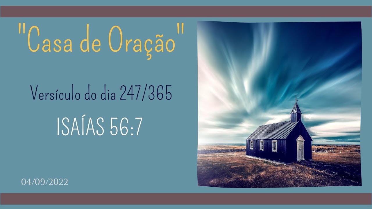 Versículo do DIA – 04/09/2022 - Texto para meditação Isaías 56:7 - YouTube