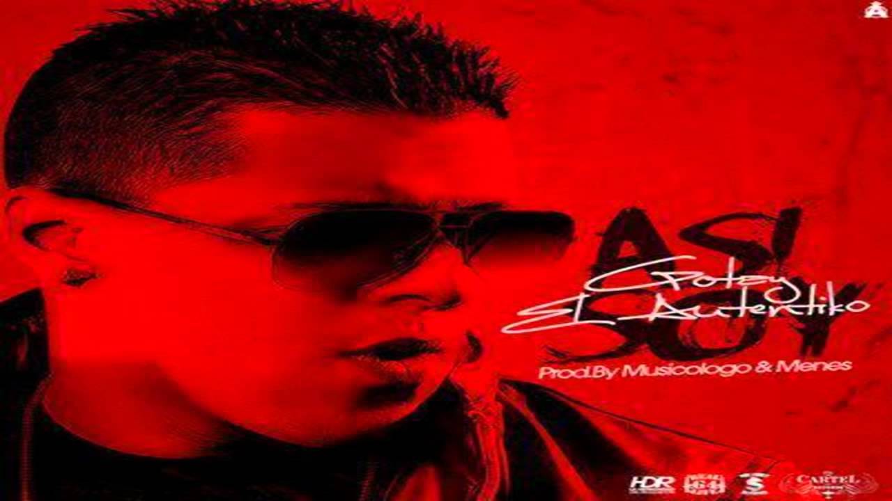 Gotay El Autentiko - Asi Soy (Prod. By Musicologo Y Menes) NEW ...