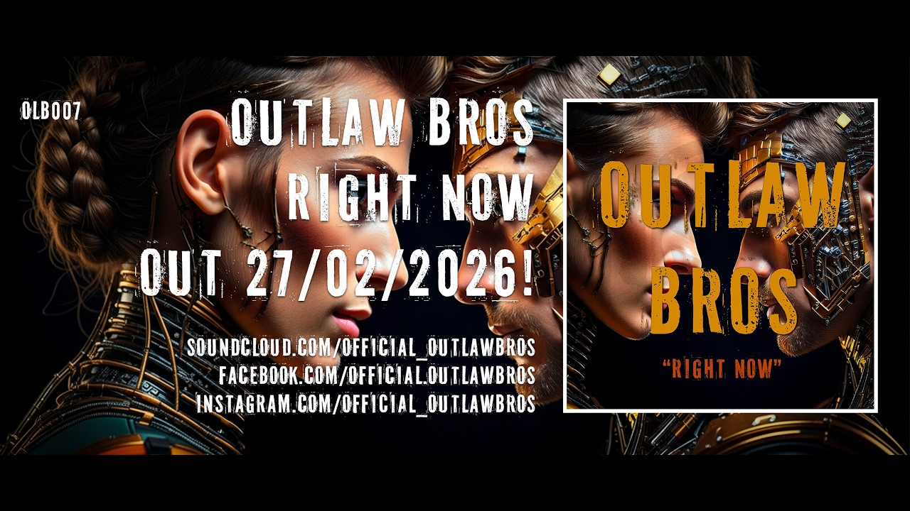 Outlaw Bros - Right Now - Official Preview (OLB007) - ISRC QZTH92576100 ...
