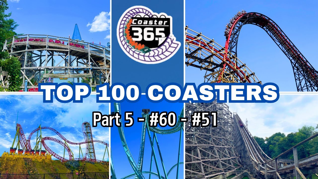 Top 100 Roller Coasters - Part 5 (# 60 - # 51) - YouTube