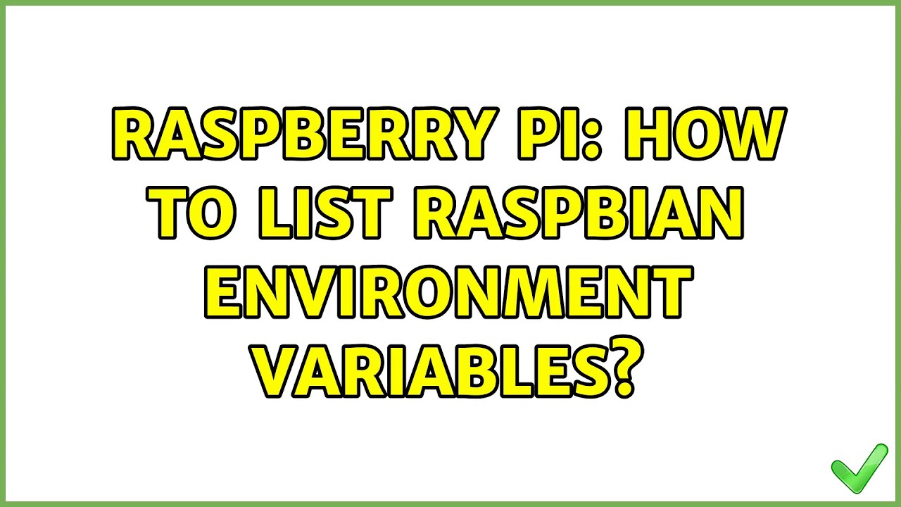Raspberry Pi: How to list Raspbian environment variables? - YouTube