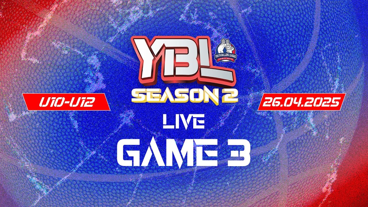 [ LIVE GAME3 ] YBL THAILAND SEASON 2 รุ่นอายุ U10-U12 [Part2] - YouTube