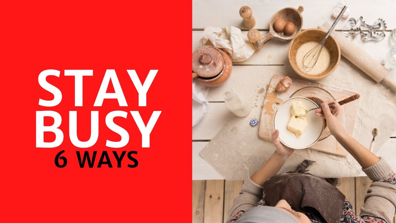 Stay Busy (6 Ways) - YouTube