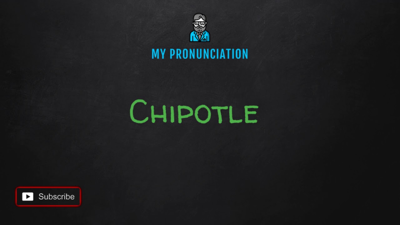 How to pronounce Chipotle || Food || My Pronunciation - YouTube