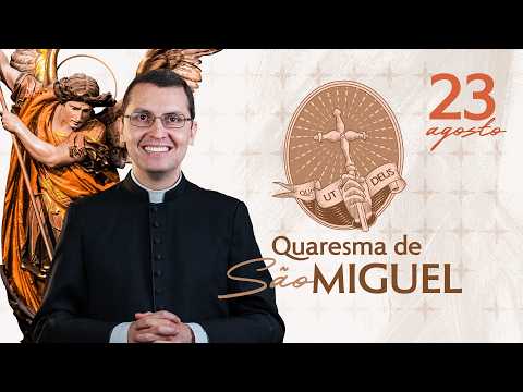 Quaresma de São Miguel - 23/08/2026