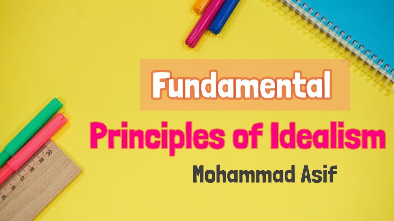 Most Important Fundamental Principles of Idealism/#educationalvideos # ...