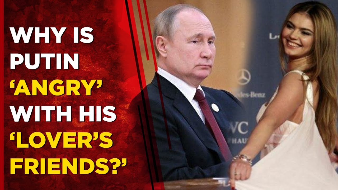 Russia War Live: Putin ‘Angry’ With Friends Of His Gymnast Lover ...