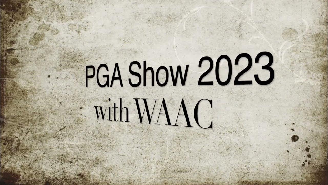 Miss Kira P at PGA Show 2023 checking out the new exhibitor WAAC booth - YouTube