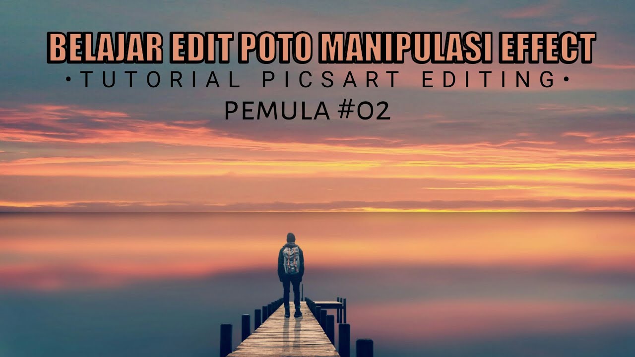 Tutorial Picsart Pemula Cara Edit Poto Manipulasi effect - YouTube