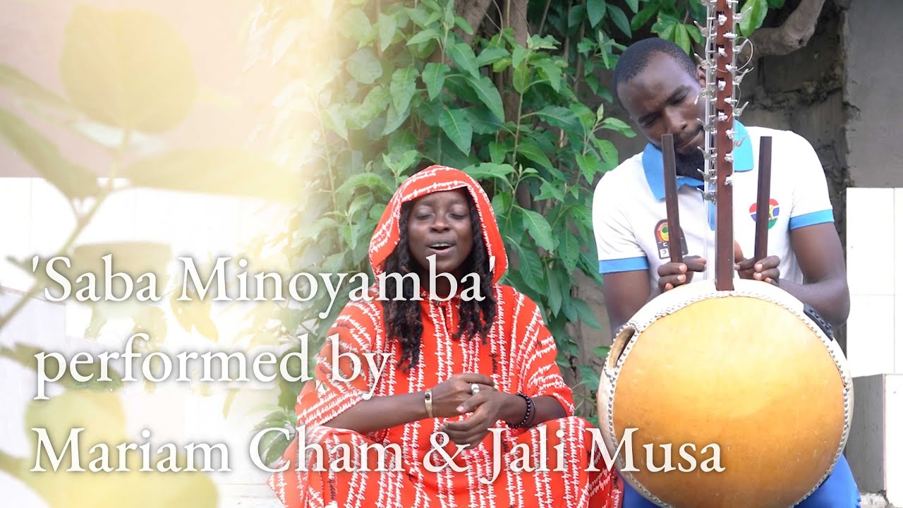 'Saba Minoyamba' performed by Mariam Cham ft Jali Musa - YouTube