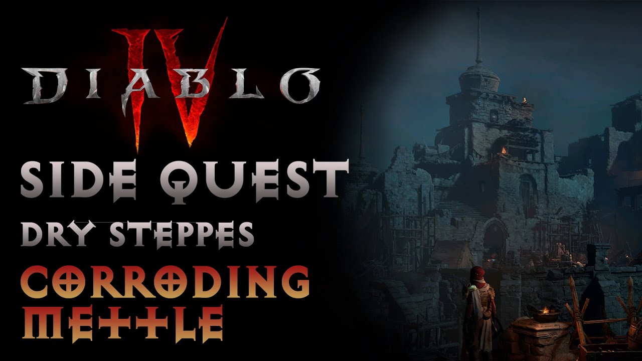 Diablo IV - Side Quest: Corroding Mettle (Dry Steppes) - YouTube