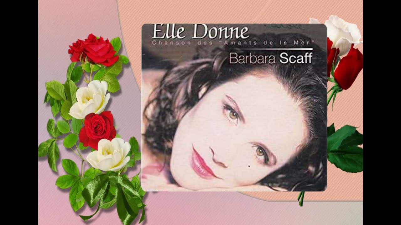Barbara Scaff - Elle donne - YouTube
