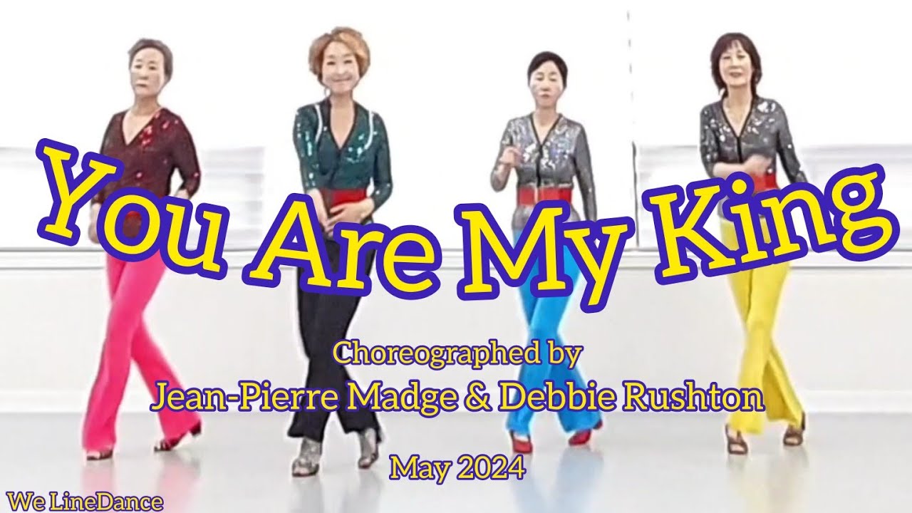 You Are My King linedance - Improver level - Jean-Pierre Madge & Debbie ...