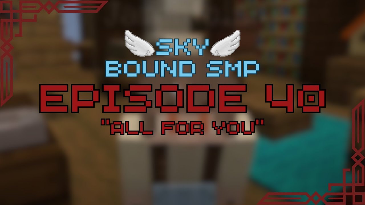 All for You - Ep.40 {SkyBound SMP} - YouTube